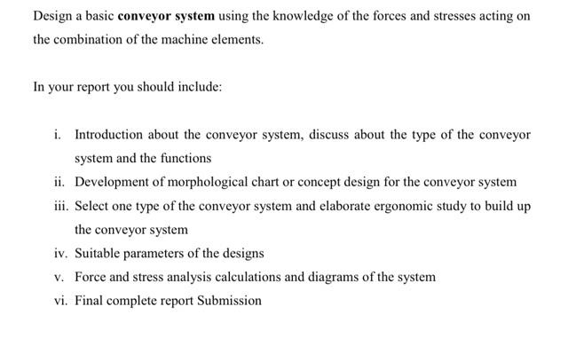 Solved Design a basic conveyor system using the knowledge of | Chegg.com