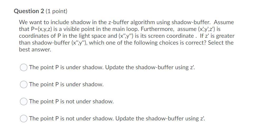 Solved Question 2 (1 point) We want to include shadow in the | Chegg.com