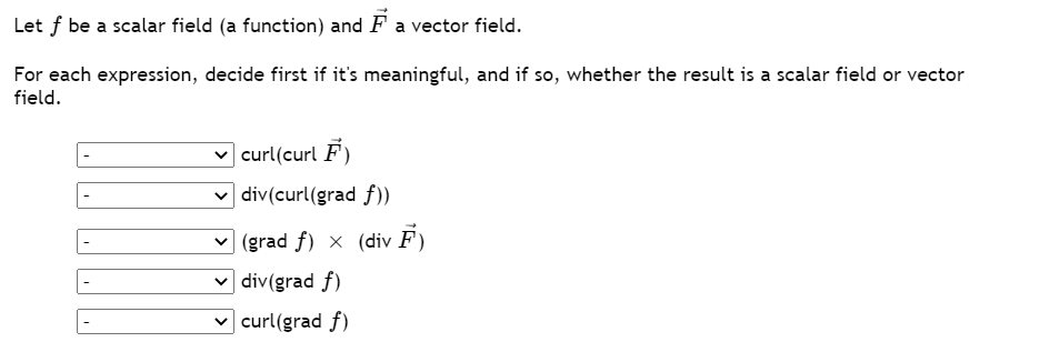 Solved Let f be a scalar field (a function) and F a vector | Chegg.com