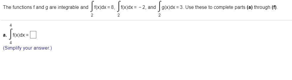 Solved The functions f and g are integrable and f(x)dx-8, | Chegg.com