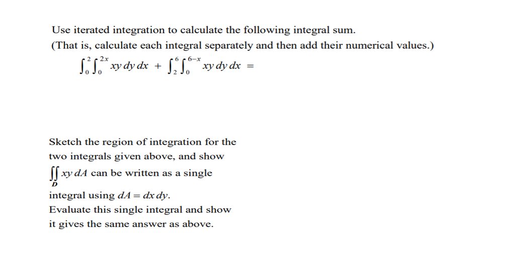 Solved Use iterated integration to calculate the following | Chegg.com
