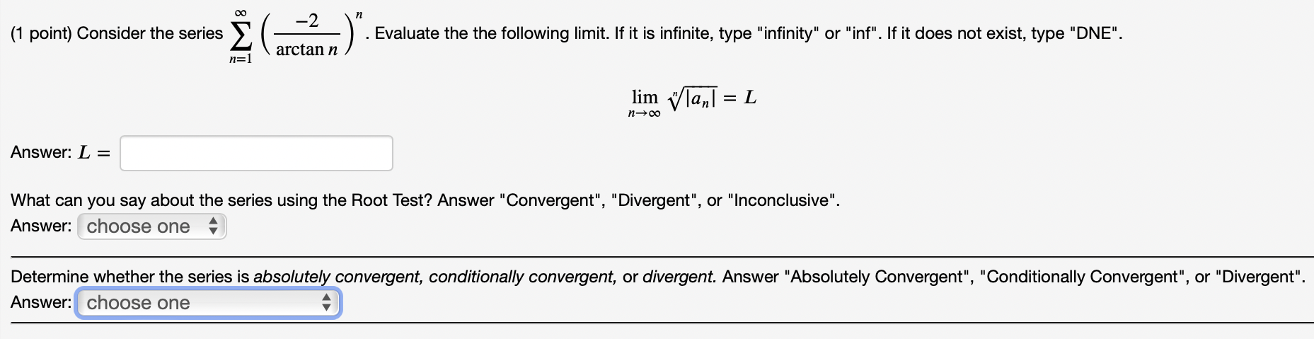 Solved (1 point) Consider the series ∑n=1∞(arctann−2)n. | Chegg.com