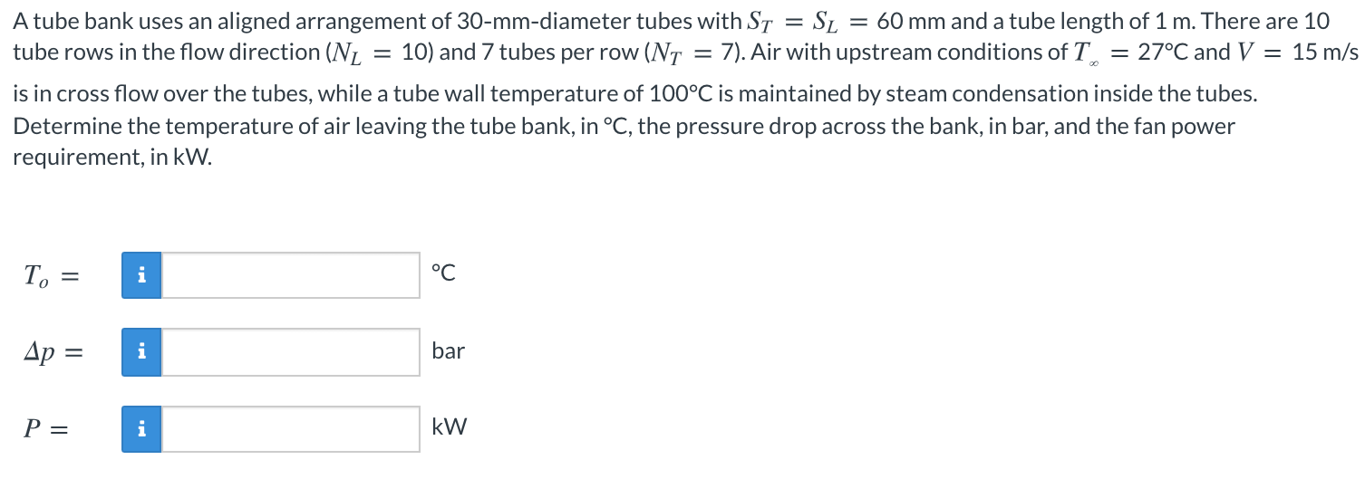 Solved = A tube bank uses an aligned arrangement of | Chegg.com