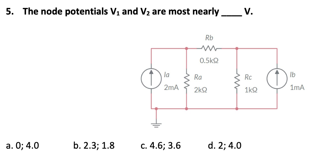 Solved 5. The node potentials V1 and V2 are most nearly V. | Chegg.com
