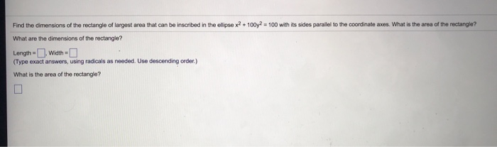 Solved Find the dimensions of the rectangle of largest area | Chegg.com