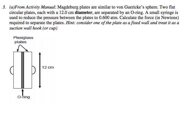 Solved 3. (a)From Activity Manual: Magdeburg plates are | Chegg.com