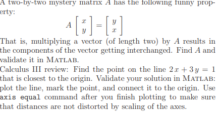 Solved A two-by-two mystery matrix A has the following funny | Chegg.com