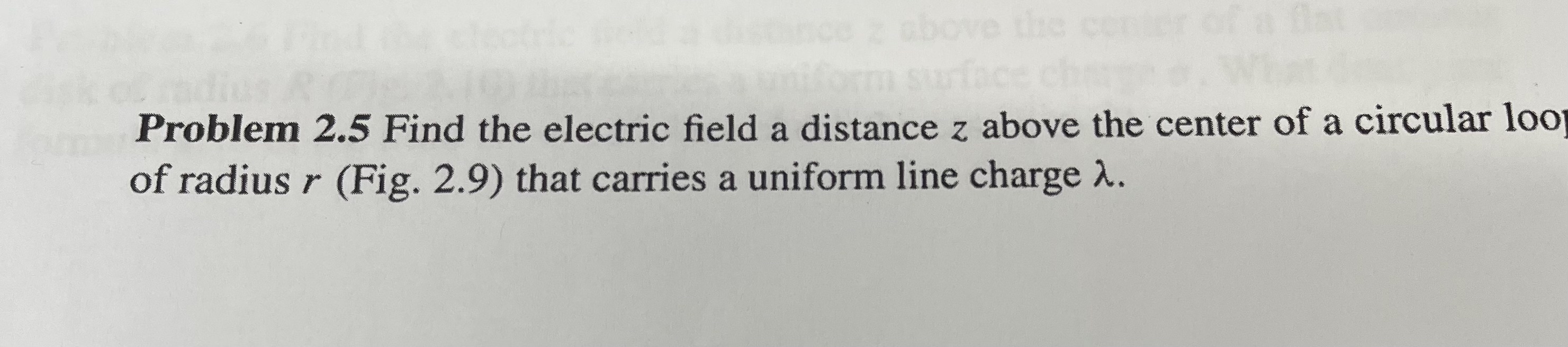 Solved Problem 2.5 Find the electric field a distance z | Chegg.com