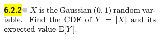 Solved 6.2.2 X is the Gaussian (0,1) random variable. Find | Chegg.com