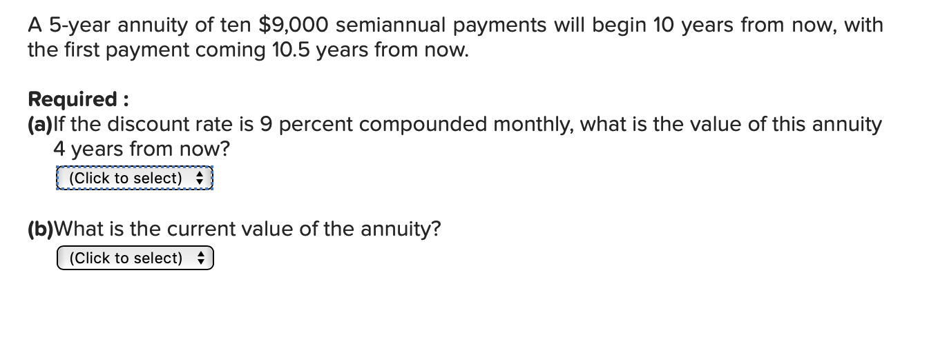 Solved A 5-year annuity of ten $9,000 semiannual payments | Chegg.com