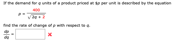 Solved If the demand for q units of a product priced at $p | Chegg.com