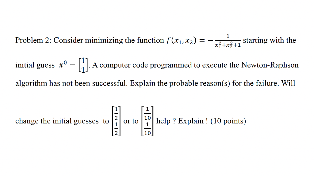 Solved 1 Problem 2: Consider minimizing the function | Chegg.com