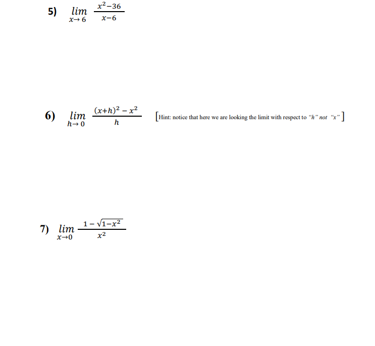 Solved 5) lim x6 x2-36 X-6 6) lim h→0 (x+h)2 – x2 h (Hint: | Chegg.com