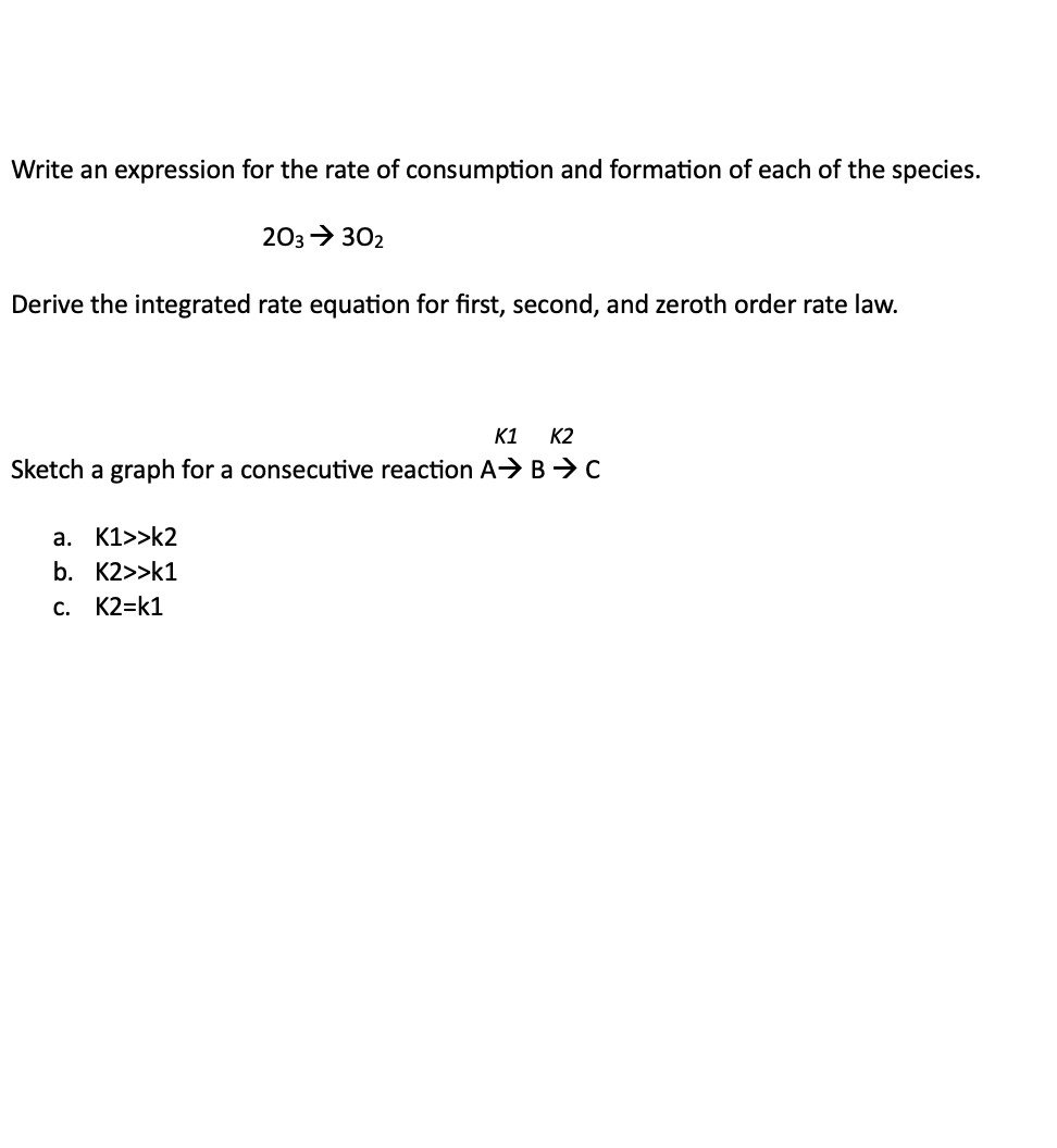 Solved 1. ﻿Write an expression for the rate of consumption | Chegg.com