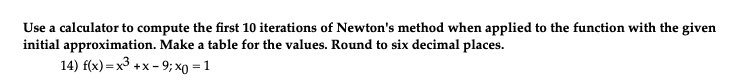 Solved Use a calculator to compute the first 10 iterations | Chegg.com