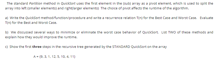Solved The standard Partition method in QuickSort uses the | Chegg.com