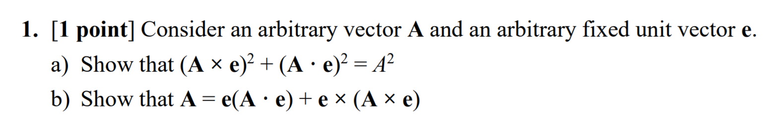 Solved arbitrary vector A and an arbitrary fixed unit vector | Chegg.com