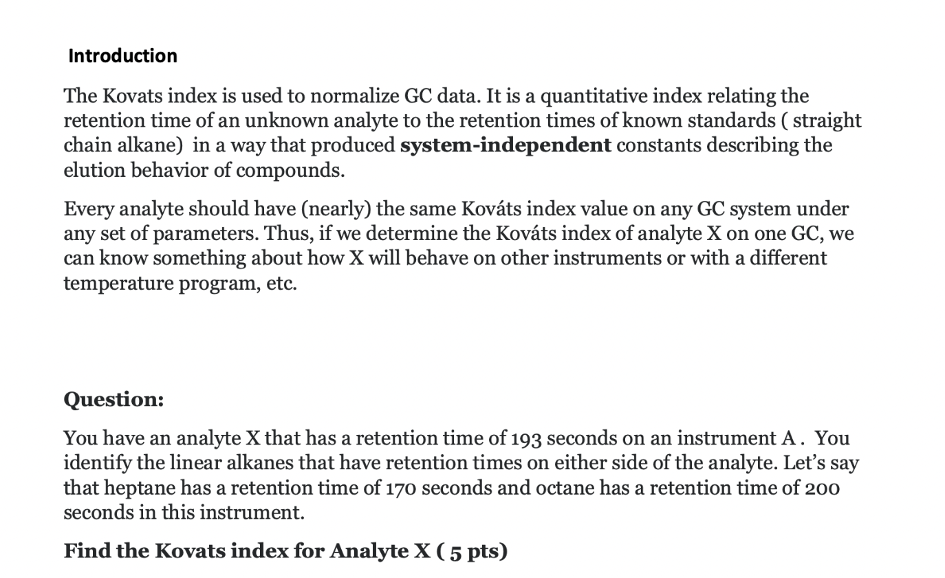 Solved Introduction The Kovats index is used to normalize GC | Chegg.com