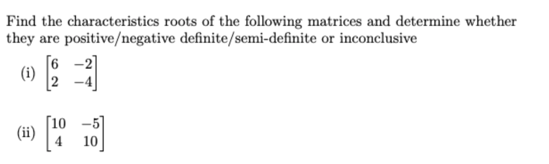 Solved Find the characteristics roots of the following | Chegg.com