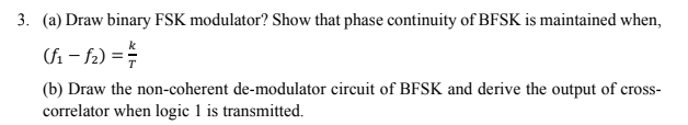 Solved 3. (a) Draw binary FSK modulator? Show that phase | Chegg.com