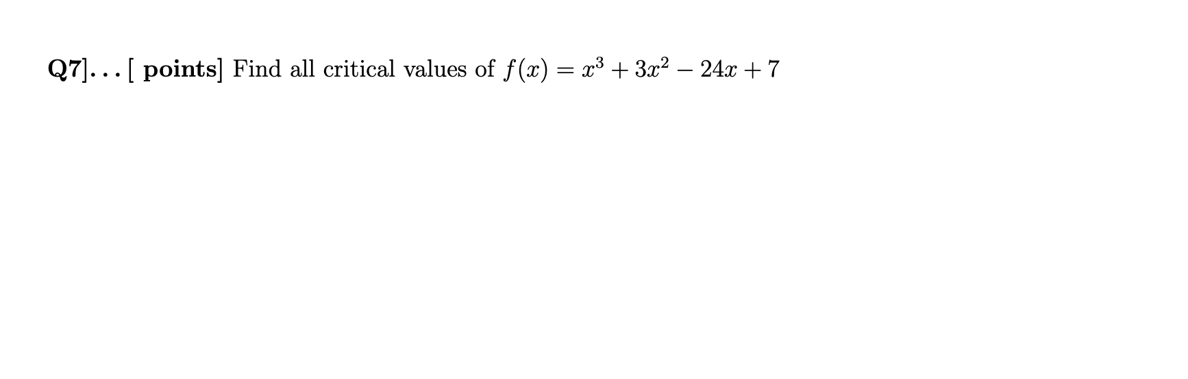 Solved Q7]... [ points] Find all critical values of | Chegg.com