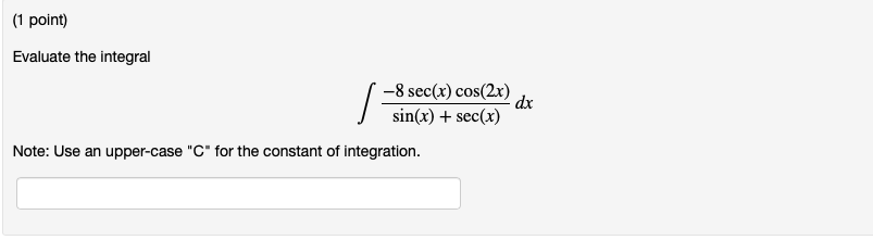 Solved (1 point) Evaluate the integral Note: Use an | Chegg.com