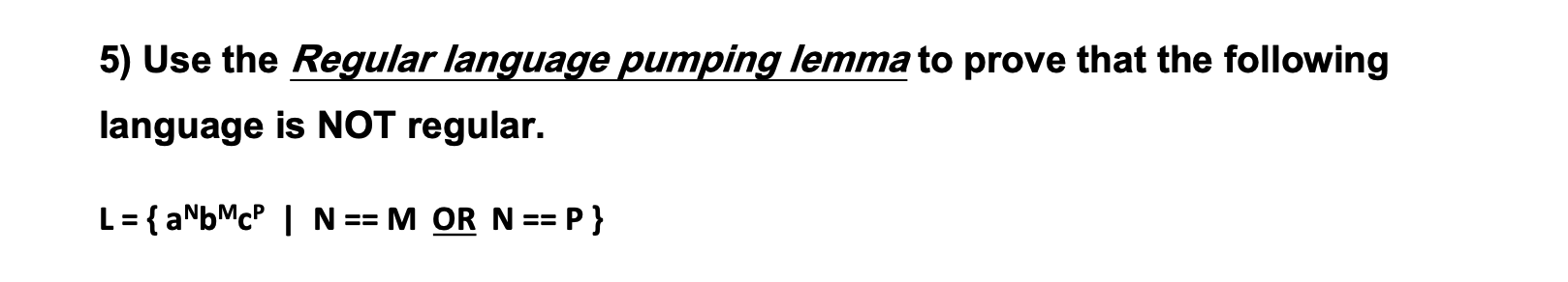 Solved 5) Use the Regular language pumping lemma to prove | Chegg.com
