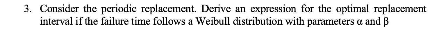 Solved 3. Consider the periodic replacement. Derive an | Chegg.com