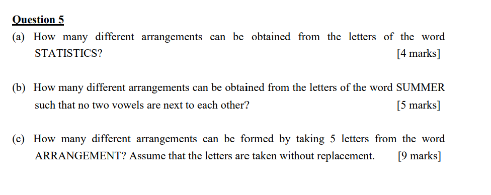 Solved Question 5 (a) How many different arrangements can be | Chegg.com
