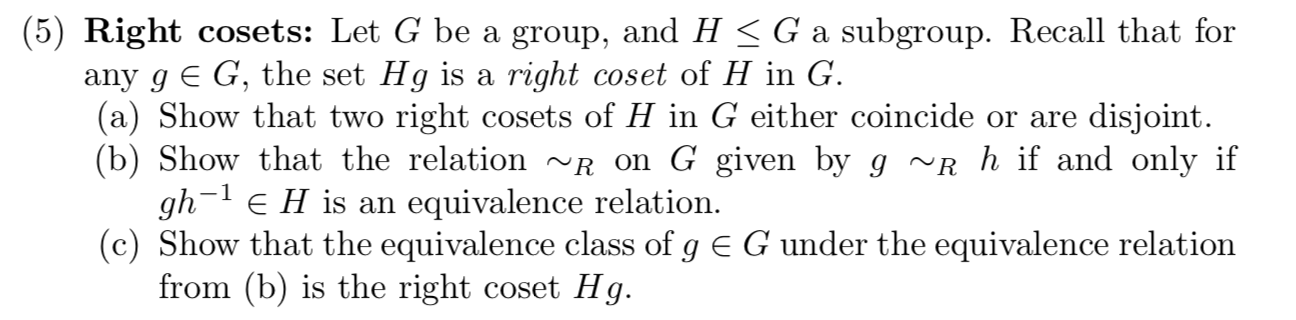 Solved Right cosets: Let G be a group, and H ≤ G a subgroup. | Chegg.com