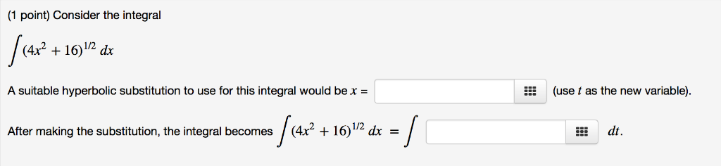 Solved (1 point) Consider the integral (4x2 16)1 dx 1/2 i | Chegg.com