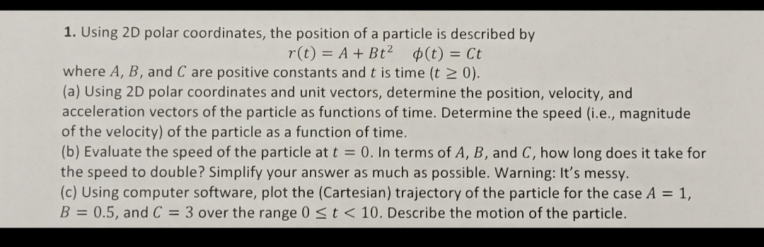 Solved 1. Using 2D polar coordinates, the position of a | Chegg.com