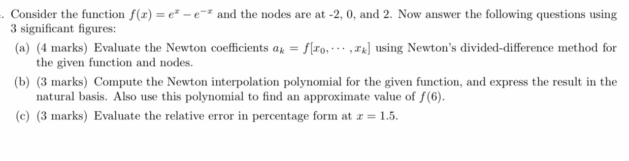 Solved Consider the function f(x)=ex−e−x and the nodes are | Chegg.com