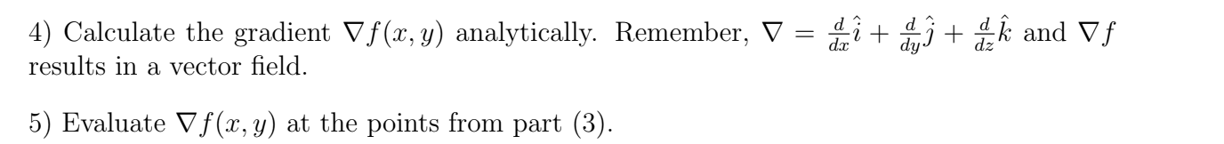 4) Calculate the gradient ∇f(x,y) analytically. | Chegg.com