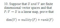 Solved 10. Suppose that U and V are finite dimensional | Chegg.com