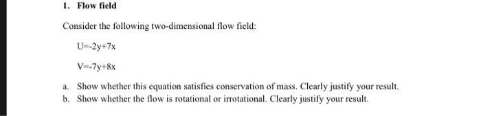 Solved 1. Flow field Consider the following two-dimensional | Chegg.com
