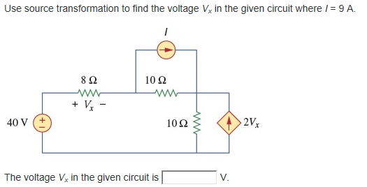 Solved Use source transformation to find the voltage V in | Chegg.com