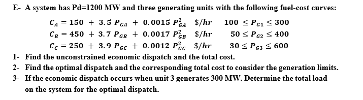 Solved E- A system has Pd=1200MW and three generating units | Chegg.com
