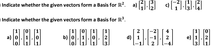 Solved Indicate whether the given vectors form a Basis for | Chegg.com