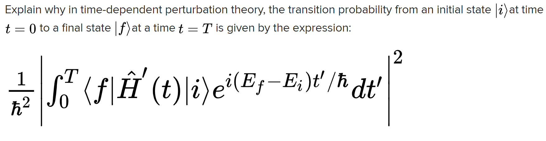Solved Explain why in time-dependent perturbation theory, | Chegg.com