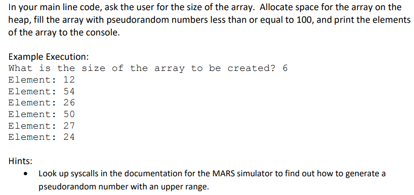 Solved In your main line code, ask the user for the size of | Chegg.com