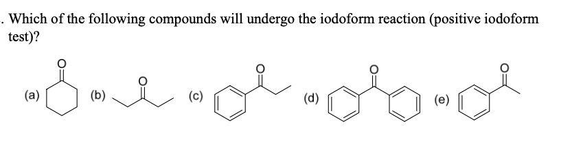 Solved . Which of the following compounds will undergo the | Chegg.com