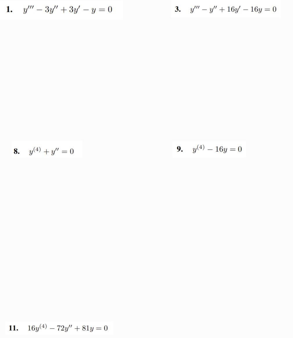 Solved 1. y′′′−3y′′+3y′−y=0 3. y′′′−y′′+16y′−16y=0 8. | Chegg.com