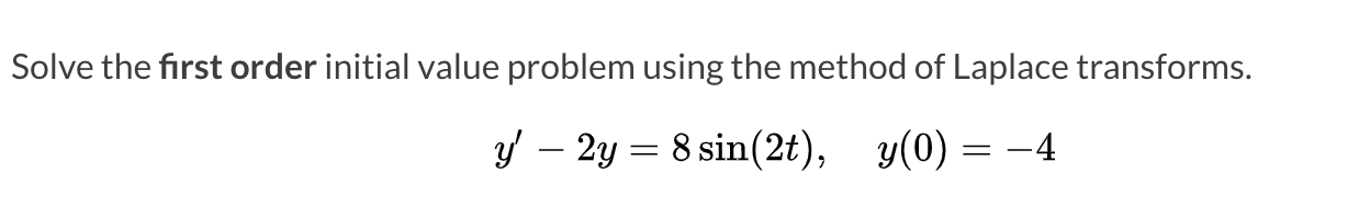 Solved Solve the first order initial value problem using the | Chegg.com