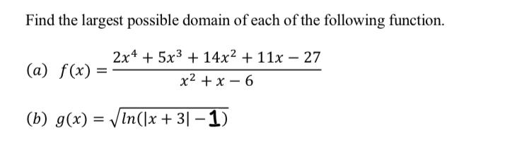 Solved Find the largest possible domain of each of the | Chegg.com