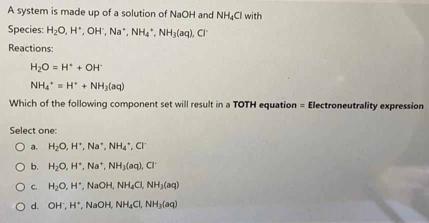 Solved A system is made up of a solution of NaOH and NH4Cl | Chegg.com