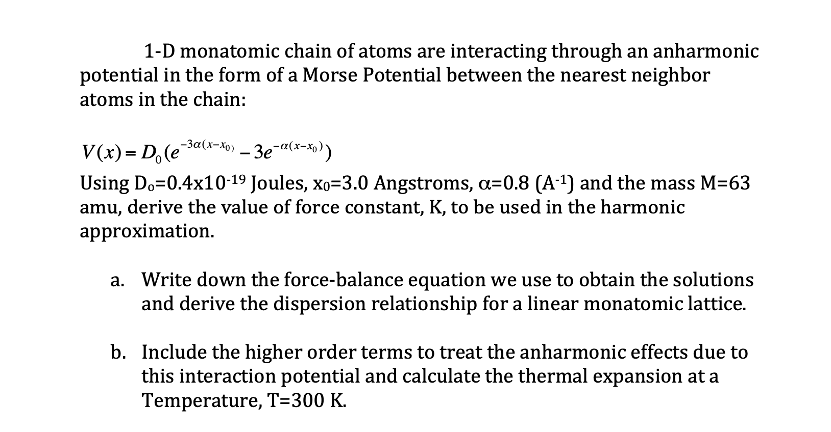 Solved 1-D monatomic chain of atoms are interacting through | Chegg.com