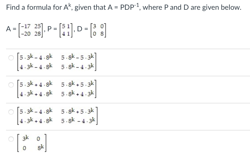 Solved Find a formula for Ak, ﻿given that A=PDP-1, ﻿where P | Chegg.com