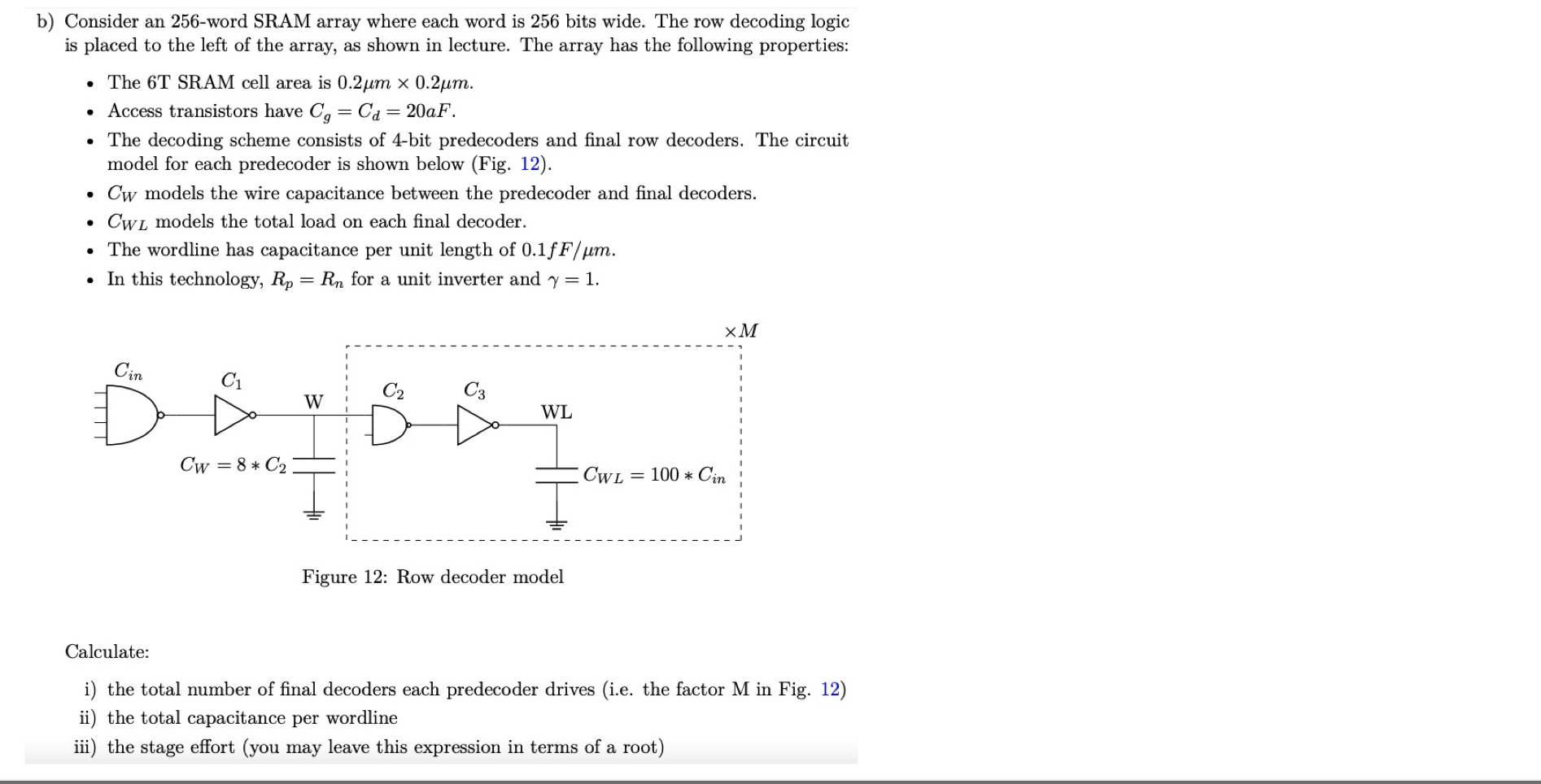 Solved b) Consider an 256-word SRAM array where each word is | Chegg.com