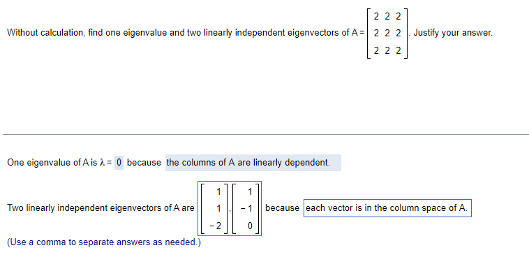 Solved Without calculation, find one eigenvalue and two | Chegg.com